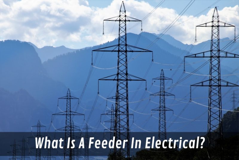 What Is A Feeder In Electrical?